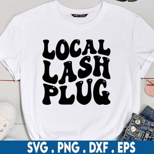 Local Lash Plug Svg, Lash Quotes Svg, Eye Lashes Svg, Lashes Long Svg ...