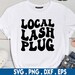 Local Lash Plug Svg, Lash Quotes Svg, Eye Lashes Svg, Lashes Long Svg ...