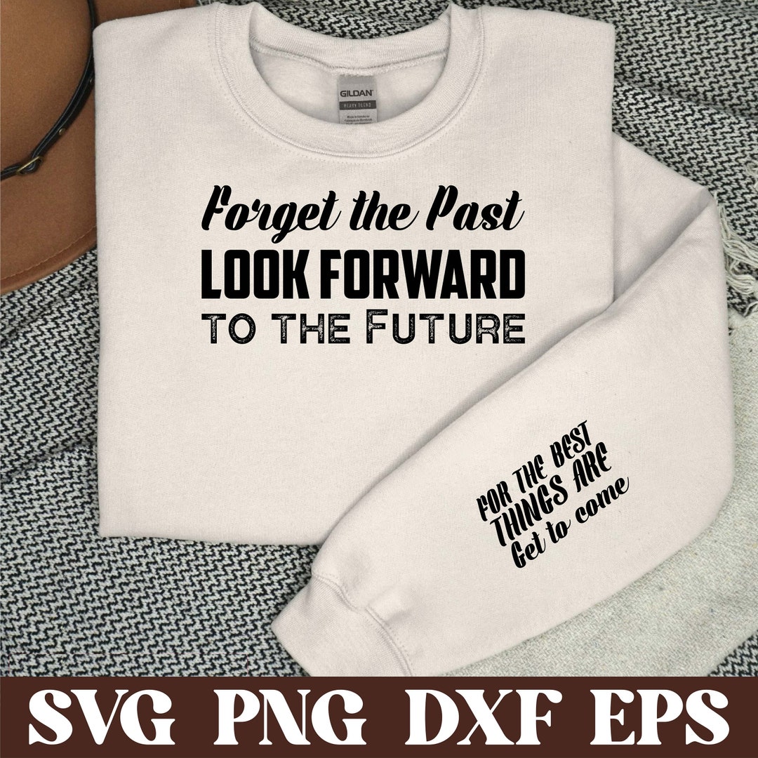 Forget the Past Look Forward to Future Svg Png, Boho Self Love Svg ...