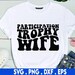 Participation Trophy Svg, Sarcastic Svg, Sarcasm Svg, Wife Shirt, Funny ...