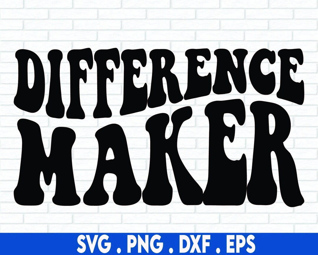 Difference Maker Svg Cut File, Back to School Svg, Teacher Quote Svg ...