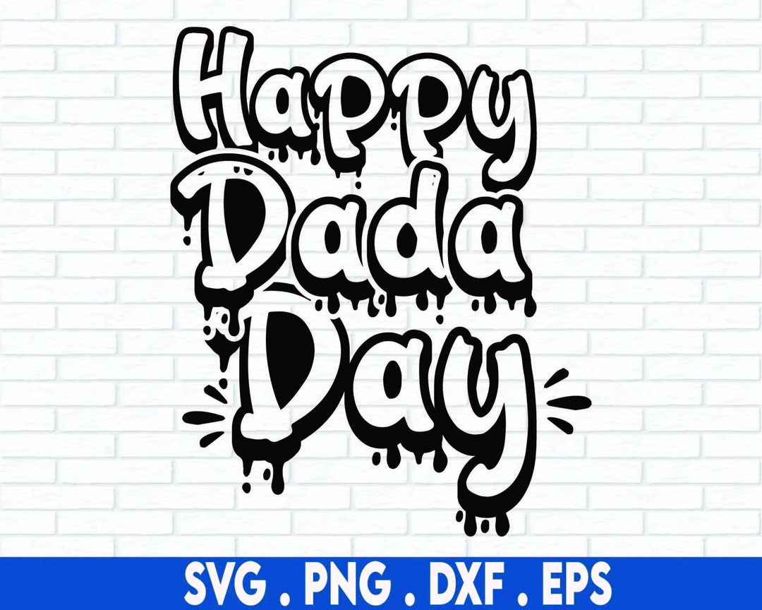 Happy Dada Day SVG, Svg Files for Cricut, Sublimation Designs Downloads ...