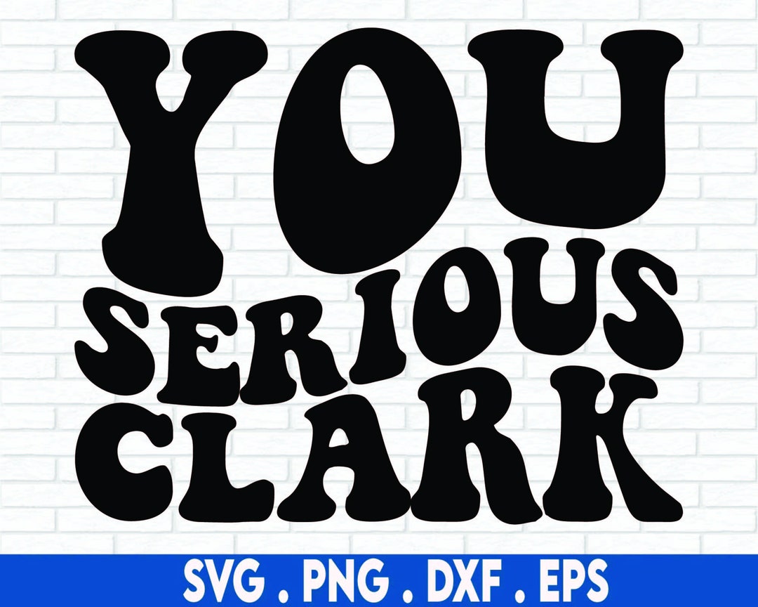You Serious Clark SVG, Funny Christmas SVG, Vacation SVG, Trapper Hat ...