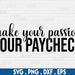Make Your Passion Svg, Paycheck Svg, Money Svg, Entrepreneur Svg, Ceo ...