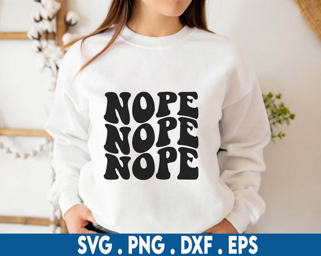 Nope Svg, Nope Not Today Svg, Mental Health Svg, Women T-shirt SVG ...