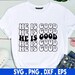He is Good SVG File, Hand Lettered SVG, Bible Verse SVG, Cricut Svg ...