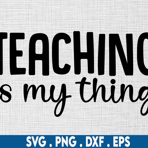 Teaching is My Thing Svg - Etsy