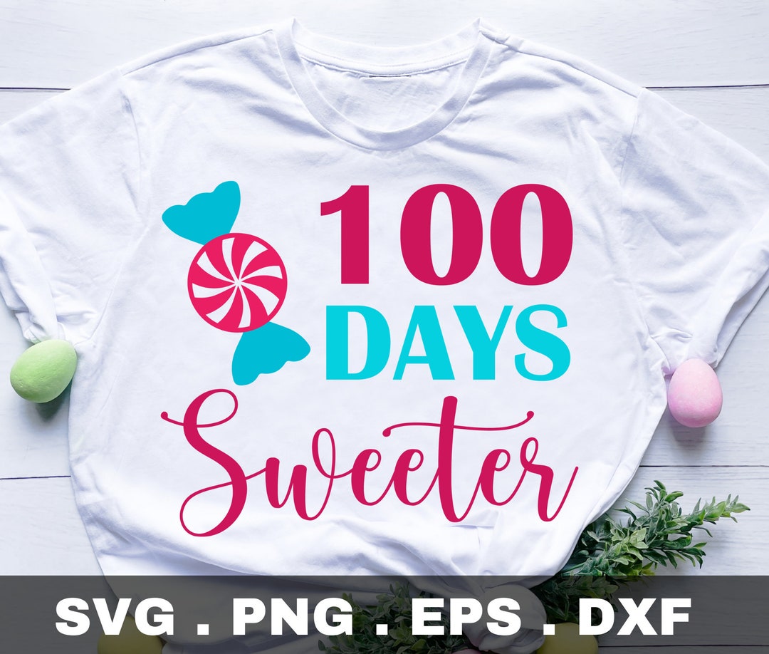 100 Days Sweeter, 100 Days of School Svg, Girl 100th Day of School, 100 ...