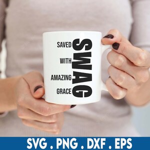 Swag Svg, Saved Svg, Youth Group Svg, Grace Svg, Funny Christian Svg ...