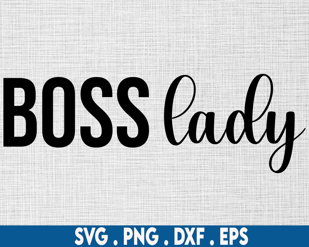 Boss Lady Svg, Entrepreneur Svg, Ceo Svg, Girl Boss Svg, Small Shop ...