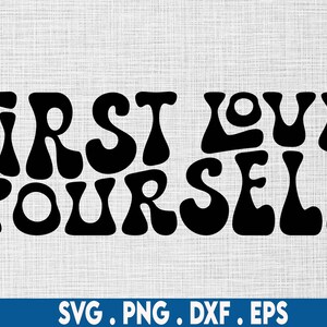 First Love Yourself Svg, Love Yourself Quote Svg, Woman Shirt Svg ...