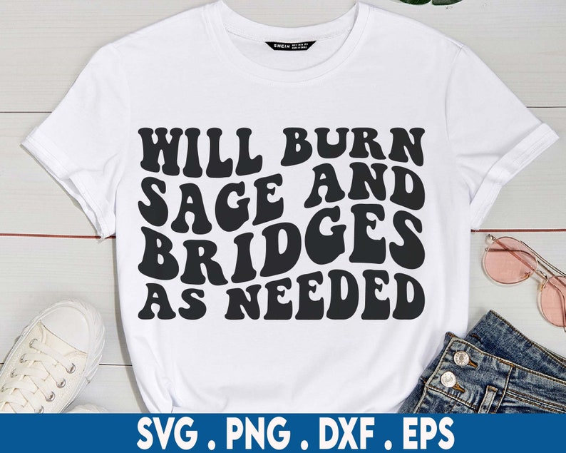 Will Burn Sage and Bridges as Needed Svg Witchy Svg Third - Etsy Will Burn Sage and Bridges as Needed Svg Witchy Svg Third - Etsy