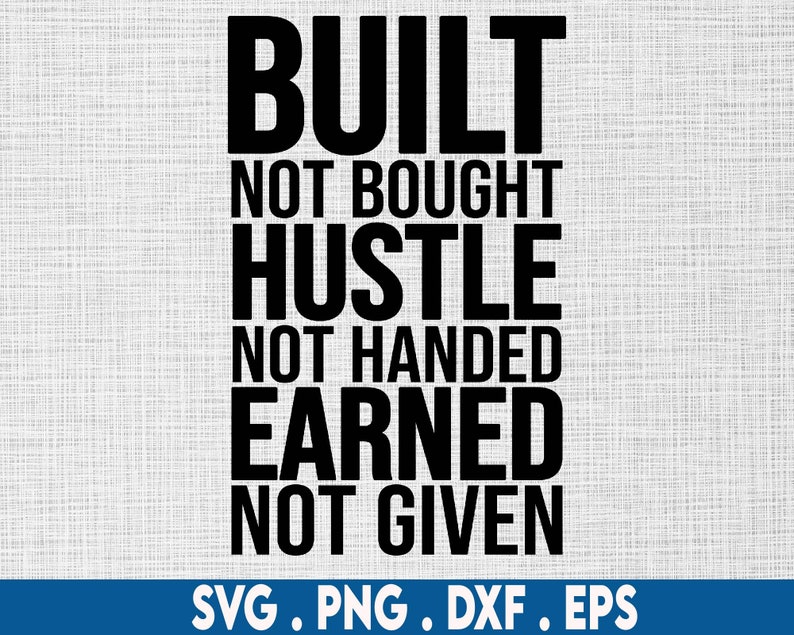 Built Not Bought Svg Self Made Svg Ceo Svg Rich Svg - Etsy