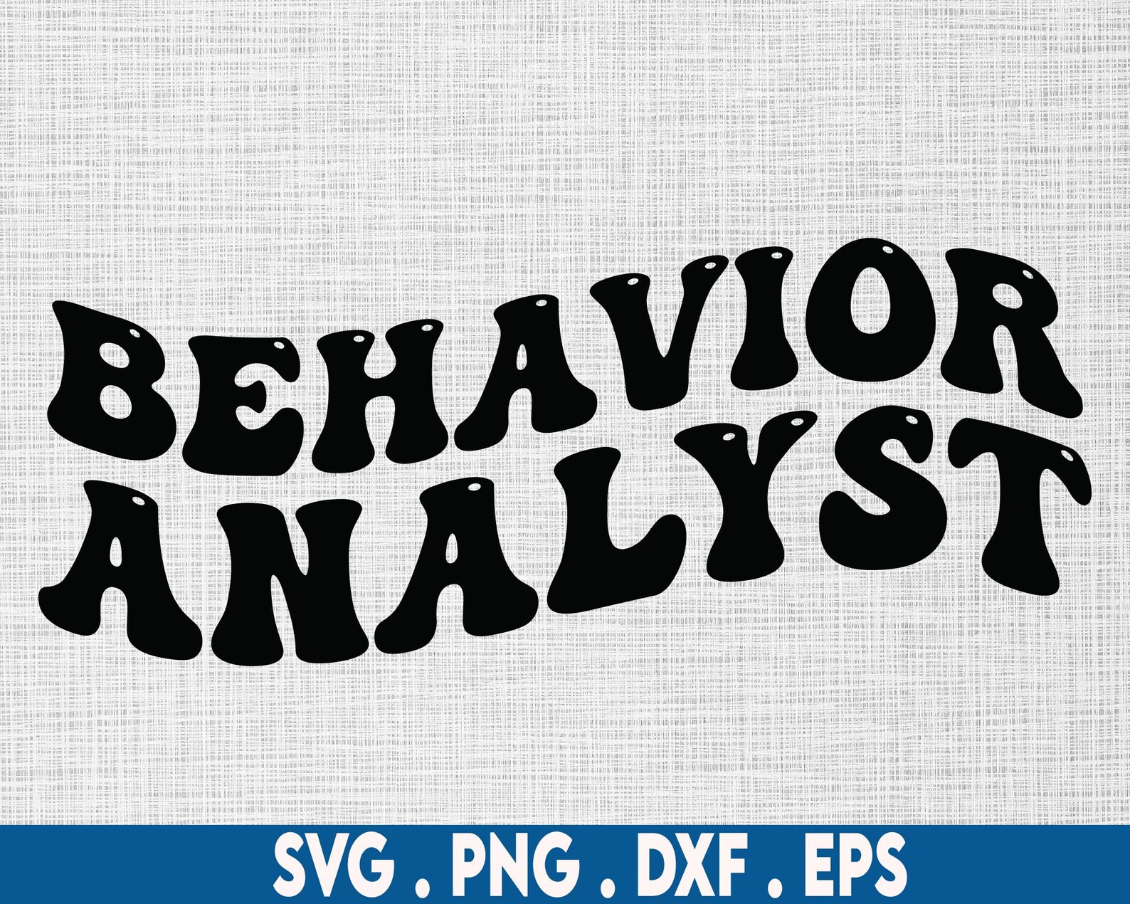 Behavior Analyst Svg ,behavior Analyst Gift Svg , Therapist Shirt Svg ...