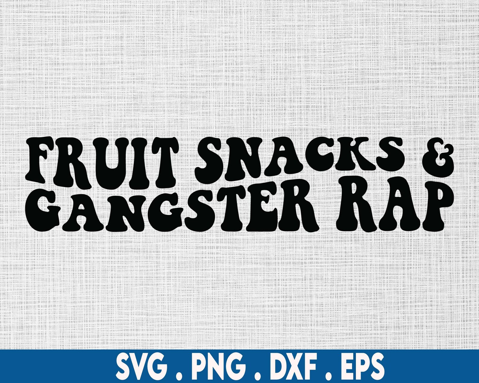 Fruit Snacks and Gangster Rap Svg, Fruit Snacks Svg, Kids Svg, Food Svg ...