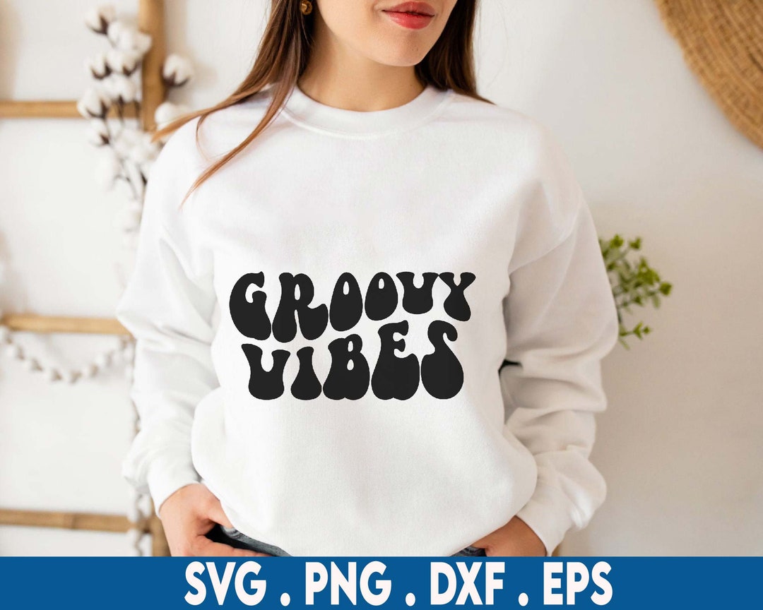 Groovy Vibes Svg, Motivational Svg, Groovy T-shirt Design, Hippie ...