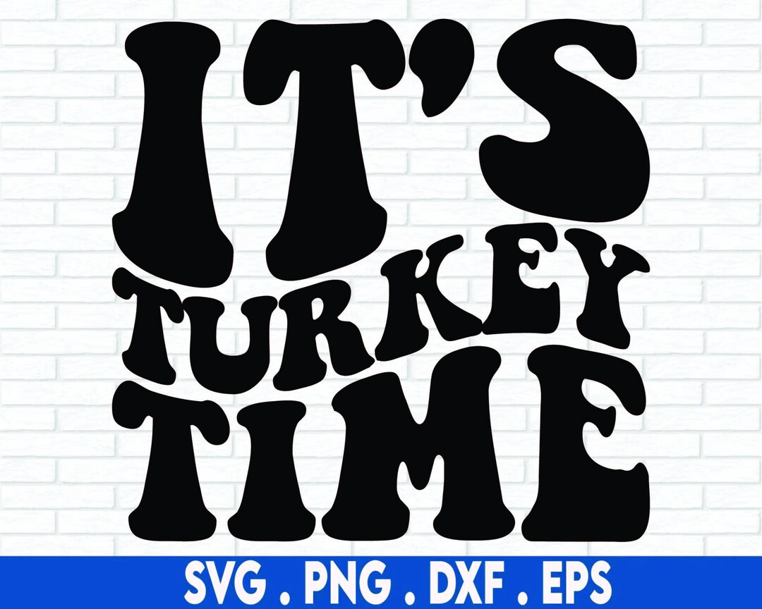 It's Turkey Time SVG File, Hand Lettered SVG, Fall SVG, Thanksgiving ...