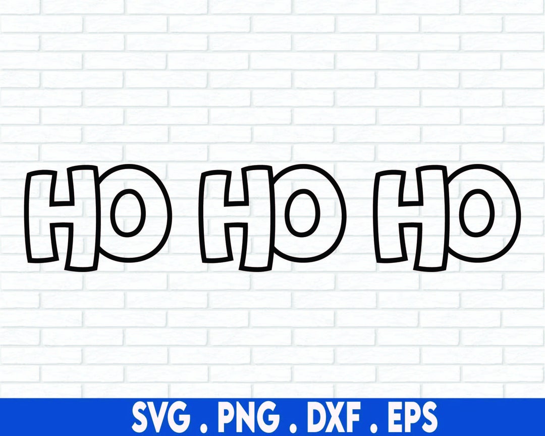 Ho Ho Ho Svg, SVG Cut File, Digital File, Svg, Handlettered Svg ...