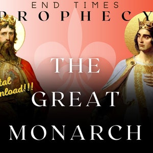 End Times Prophecy - the Great Monarch - Catholic End Times Prophecy ...