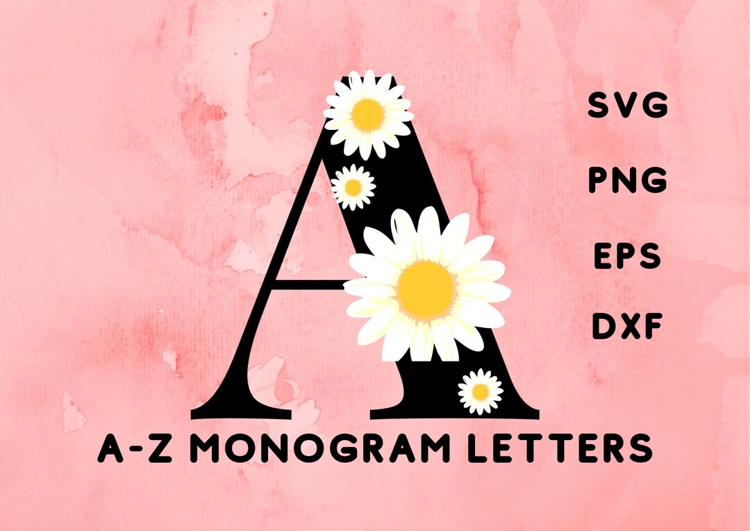 Monogram Svg, Daisy Monogram Letters, Daisy Svg, Monogram Png, Svg ...