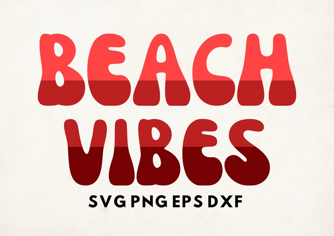 Beach Vibes Svg, Retro Font Svg, Vacation Template, Beach Stencil ...