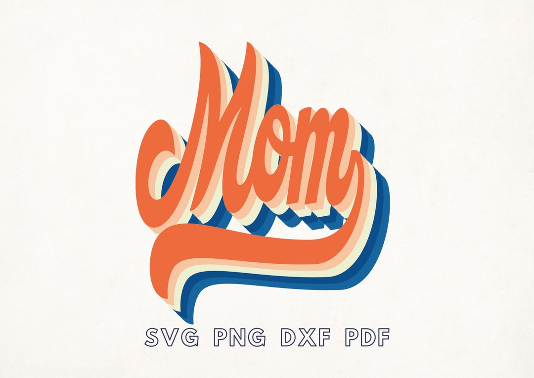 Mom Svg, Mom Png, Retro Font Svg, Mom Template, Mom Stencil, Mom Design ...