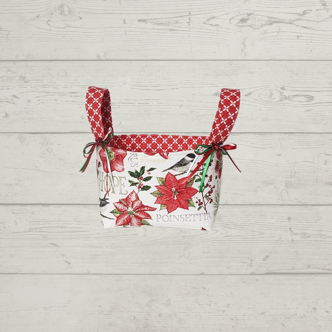 Poinsettia, Holly Leaves and Berries, Fabric Basket, Holiday Basket ...