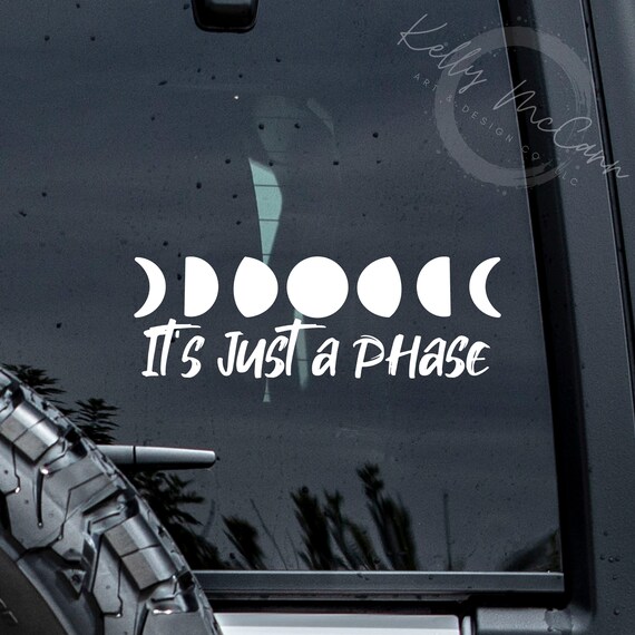 Its Just A Phase Car Decal Bumper Stickers Paper & Party Supplies ...