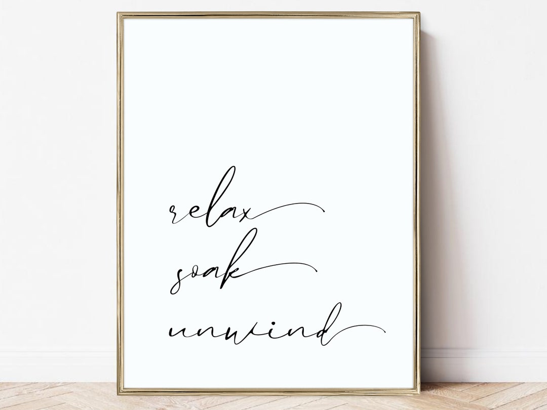 Bathroom Quotes Soak Relax Unwind Print Printable Black & - Etsy