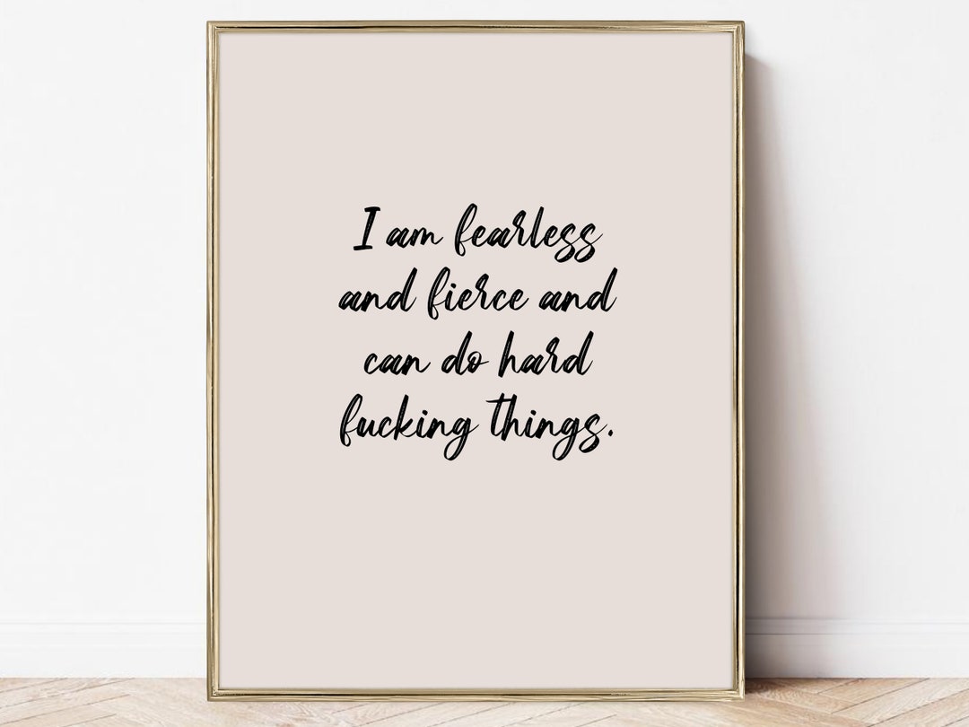 I Am Fearless and Fierce and I Can Do Hard Things Printable ...