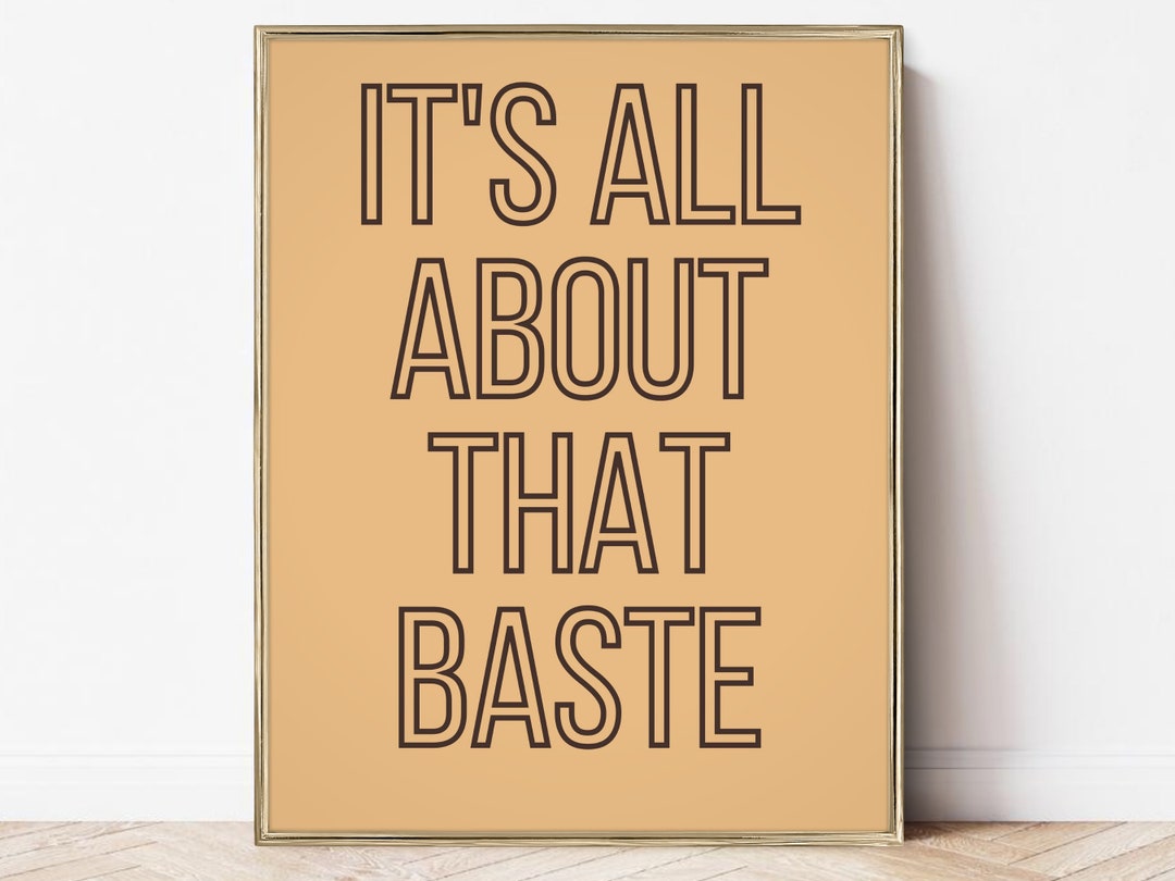 Thanksgiving Printable | All About That Baste Print | Thanksgiving Wall ...
