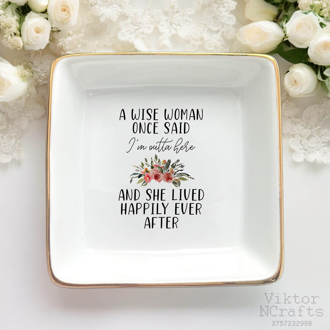 A Wise Woman Once Said Ring Dish-retirement Gift for Women-jewelry Dish ...