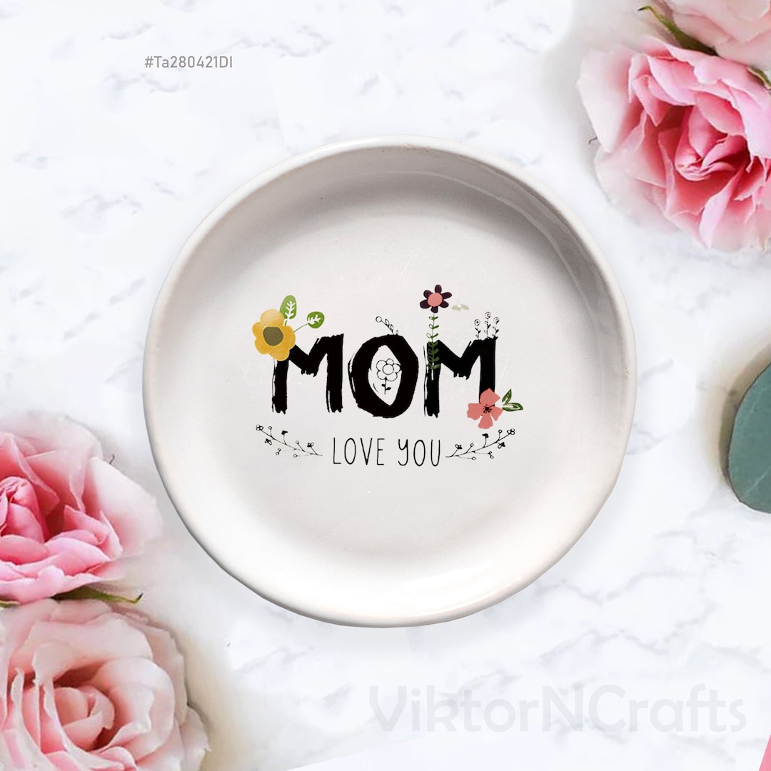 Custom Jewelry Dish-mom I Love You Ring Dish-mothers Day Gift-gift for ...