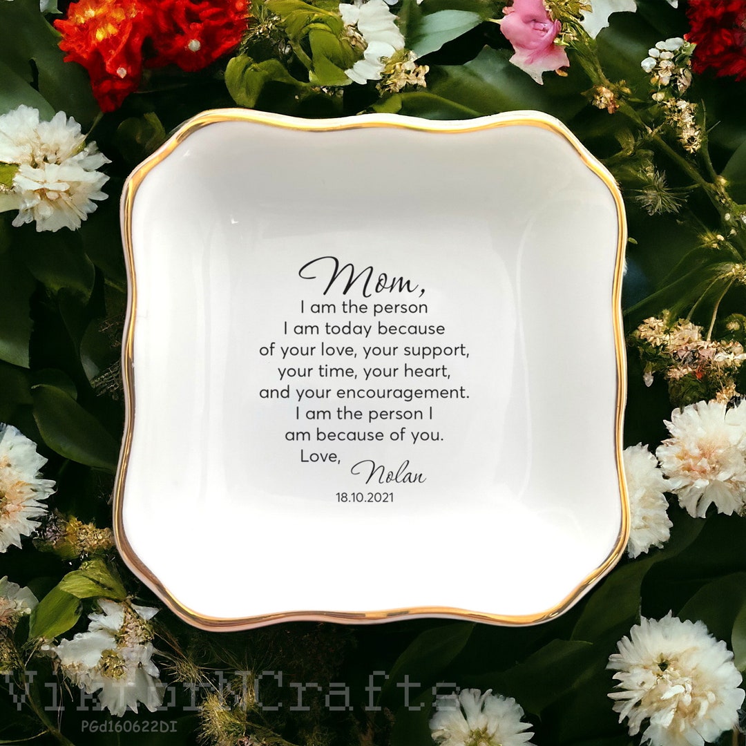Personalized Jewelry Dish-mom I Am the Person I Am Today-mom Ring Dish ...