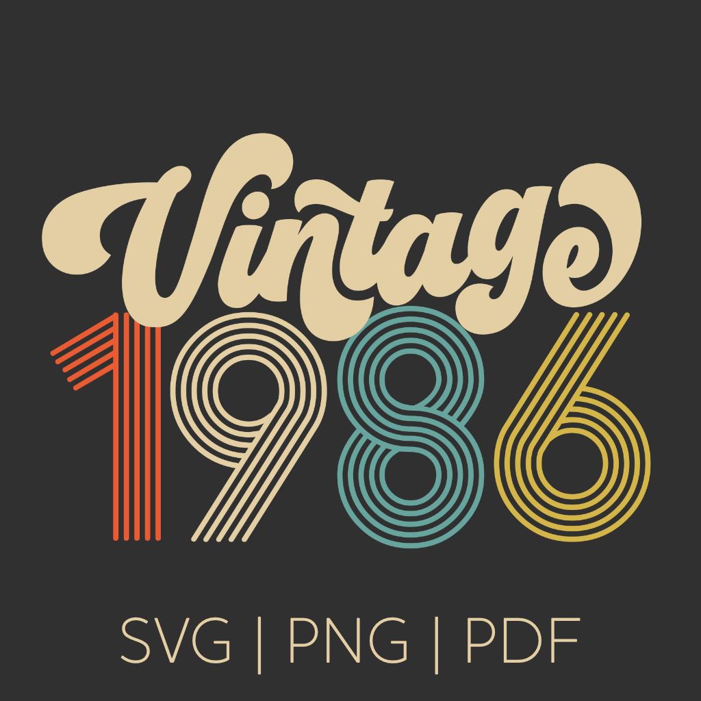 Vintage 1986 SVG, 40th Birthday Vector, Birthday Day Digital File ...