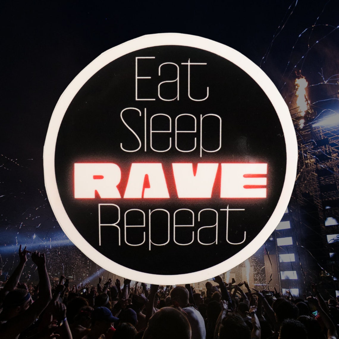 Eat Sleep Rave Repeat - Waterproof Rave Stickers / Car Decals (EDM ...
