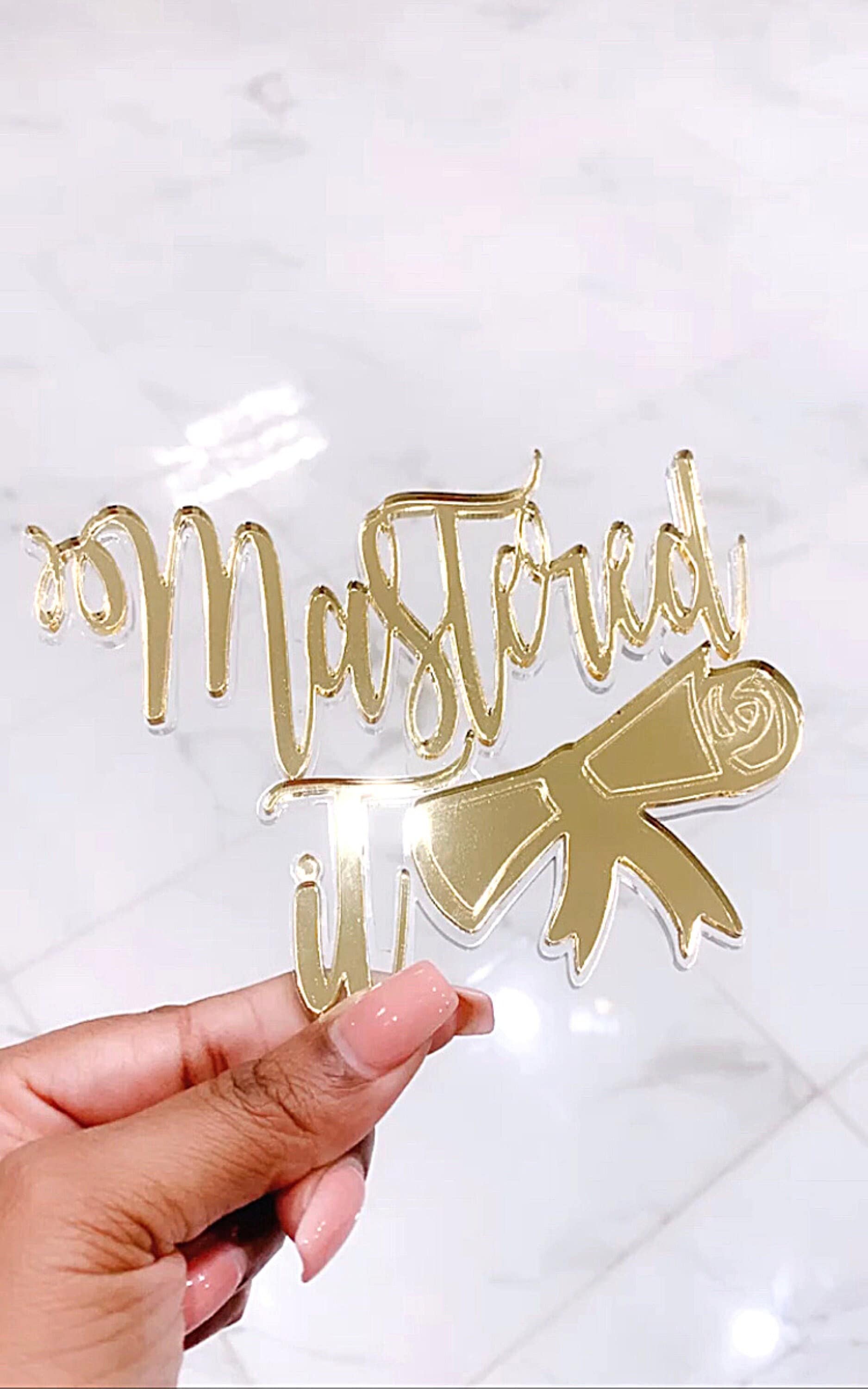 Mastered It Graduation Cake Topper, Table Decor, Table Setting, With or ...