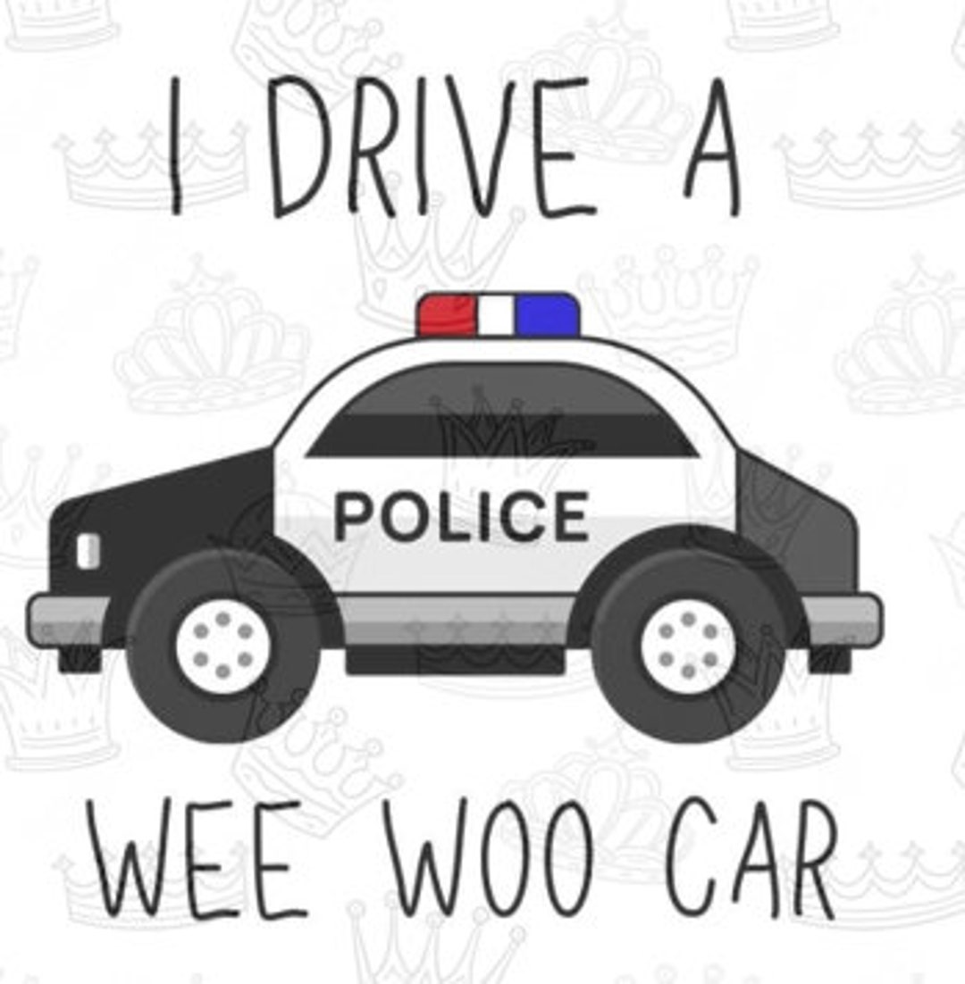 Police - I Drive a Wee Woo Car | DTF Transfers | Ready to Press Direct to Film Transfer | Quick ...