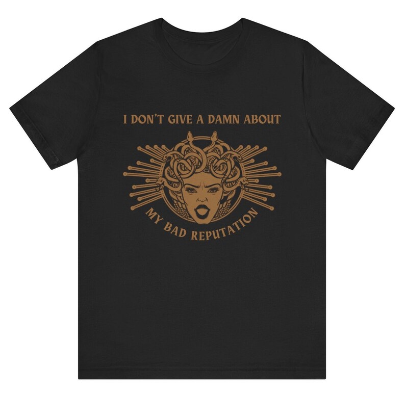 Medusa Gorgon I Don't Give a Damn About My BAD REPUTATION Genx Shirt Rock Shirt Feminist Agenda ...
