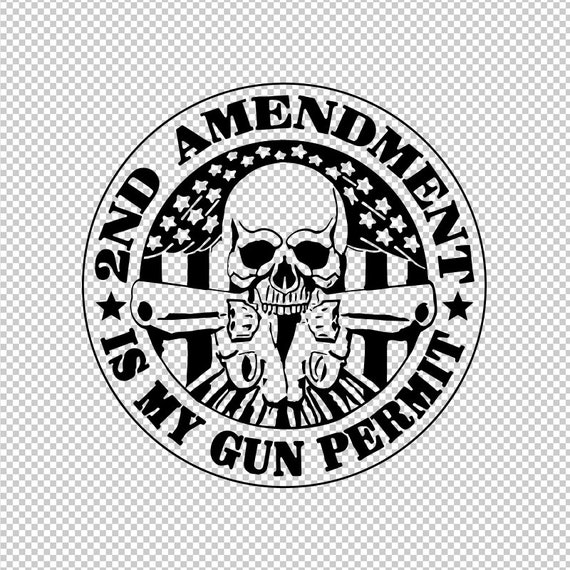 Guns Permit 2nd Amendment SVG PNG EPS File for Cricut - Etsy