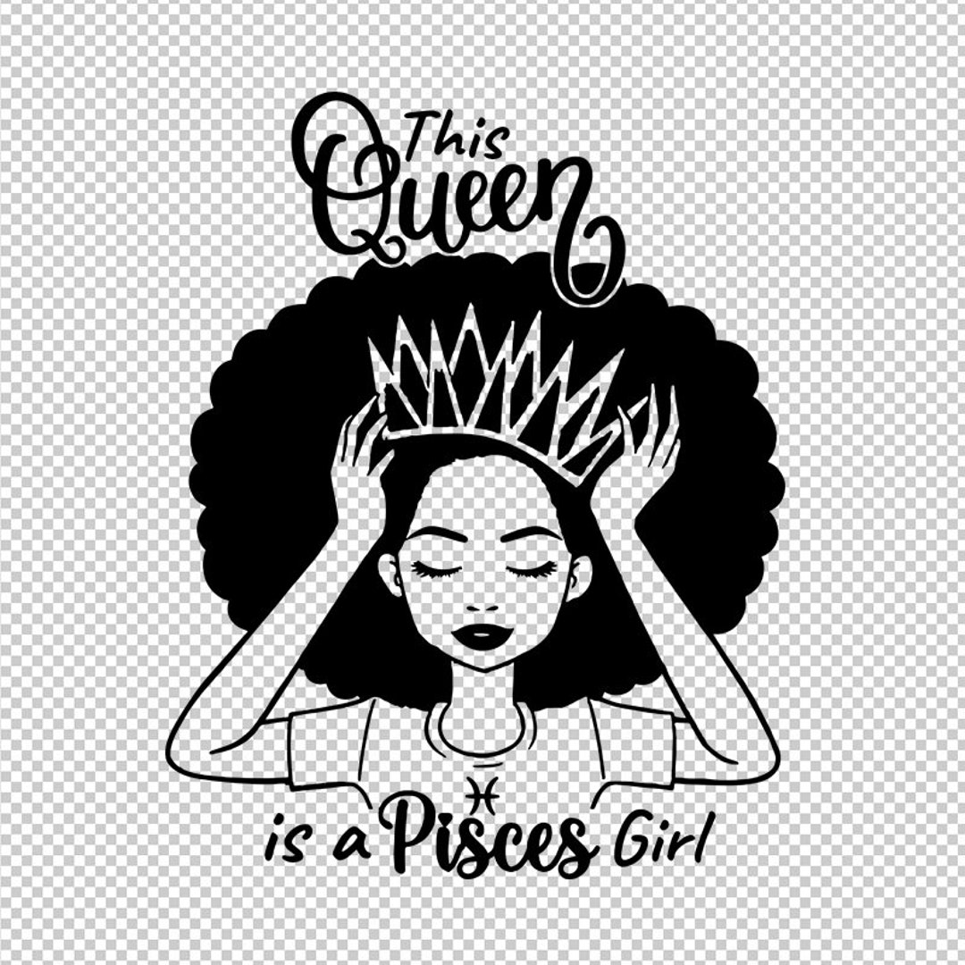 Pisces Queen Girl, Zodiac Sign SVG, PNG, EPS (digital File) - Etsy