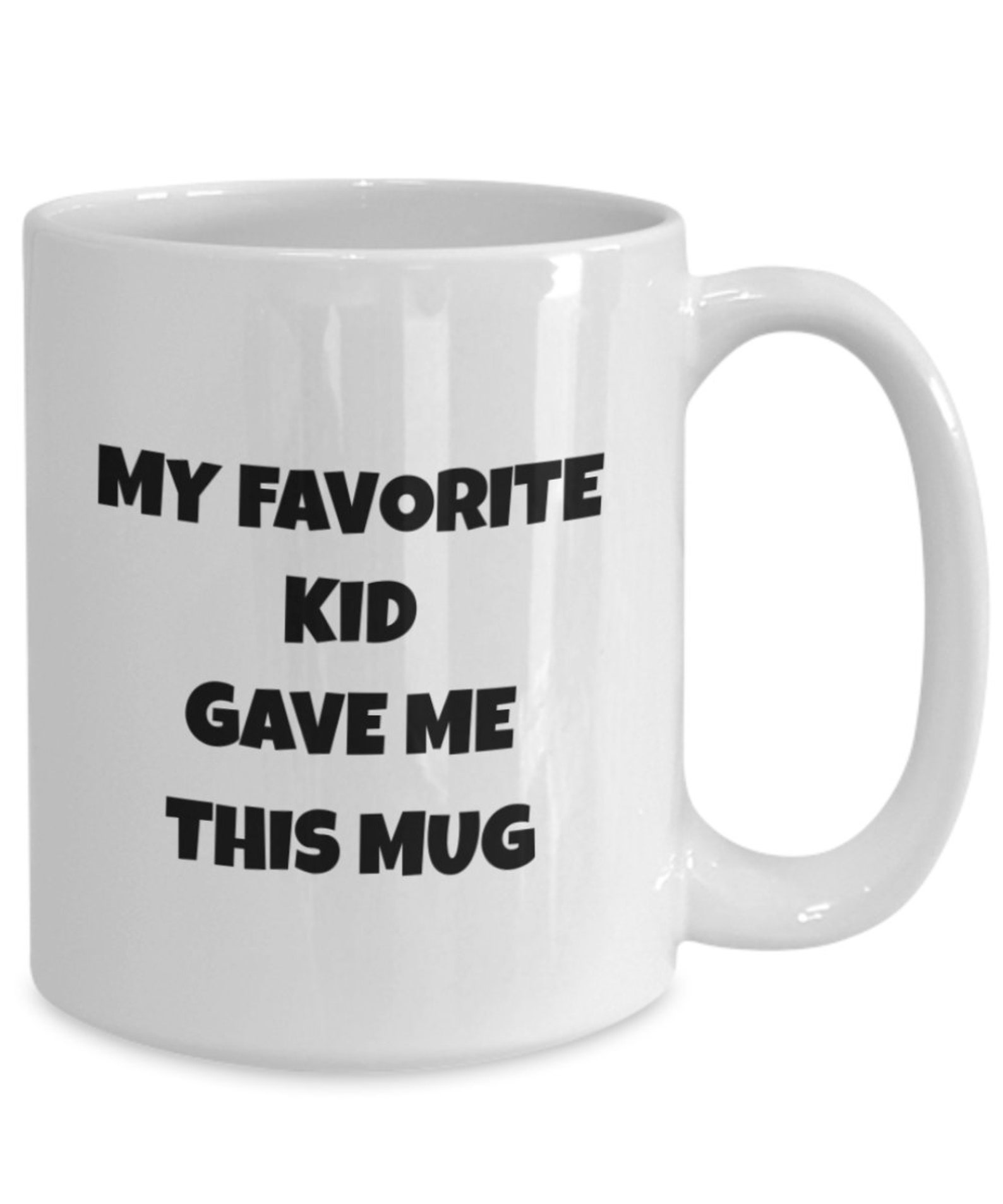 My Favorite Kid Gave Me Favorite Kid Funny Coffee Mug - Etsy My Favorite Kid Gave Me Favorite Kid Funny Coffee Mug - Etsy