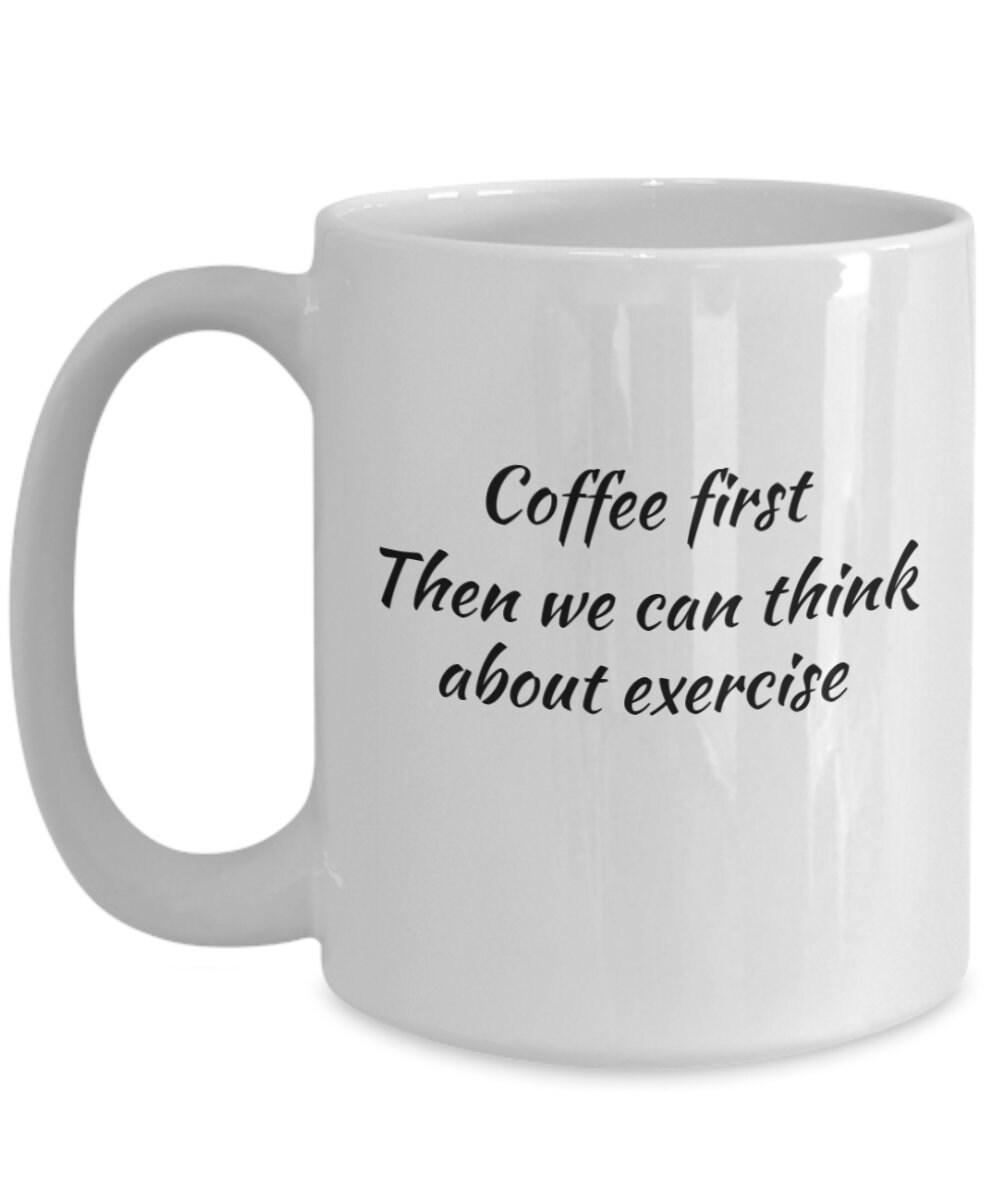 First Coffee Mug Exercise Coffee Cup Workout Coffee Cup - Etsy