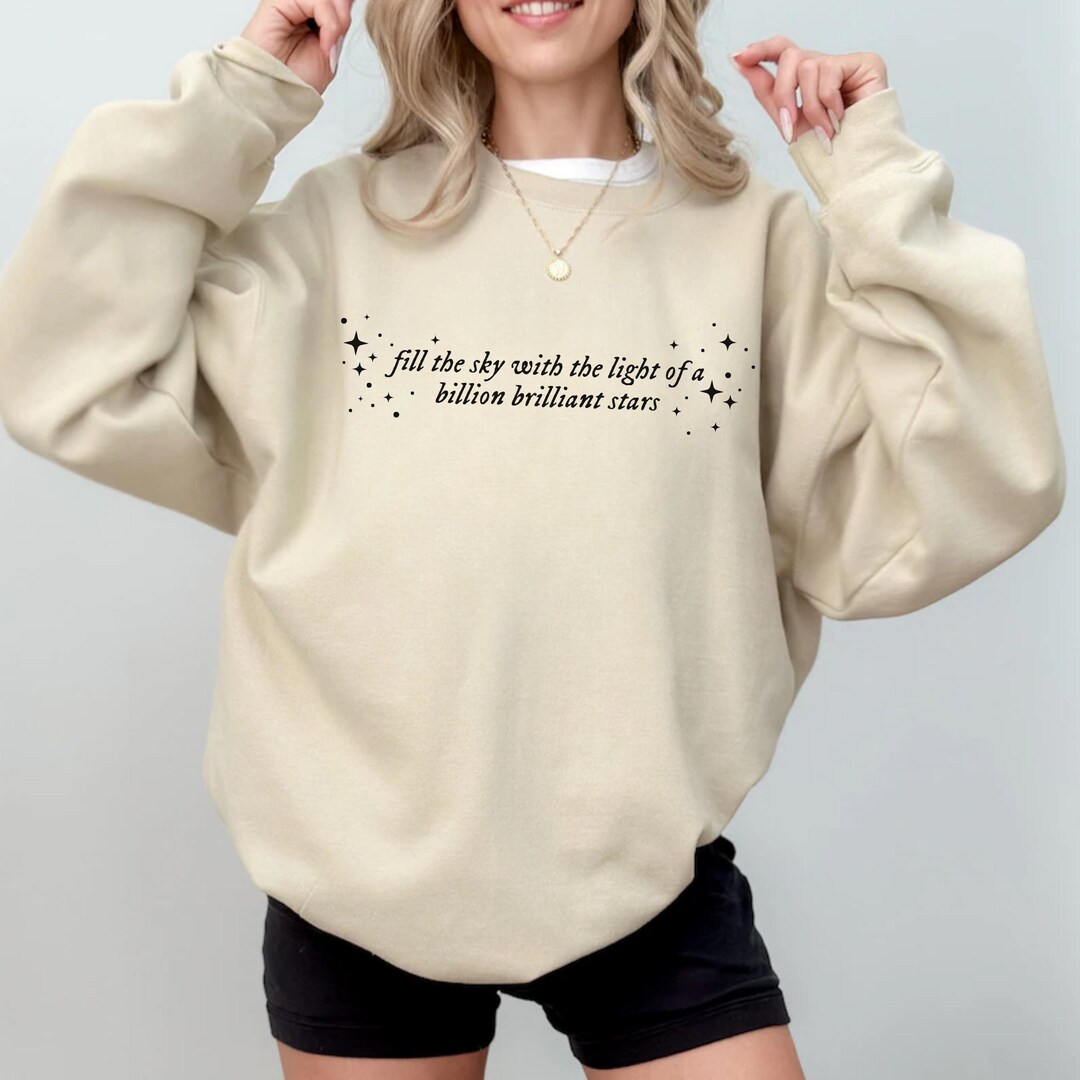 Fill the Sky Light of A Billion Brilliant Stars Crewneck Sweatshirt ...