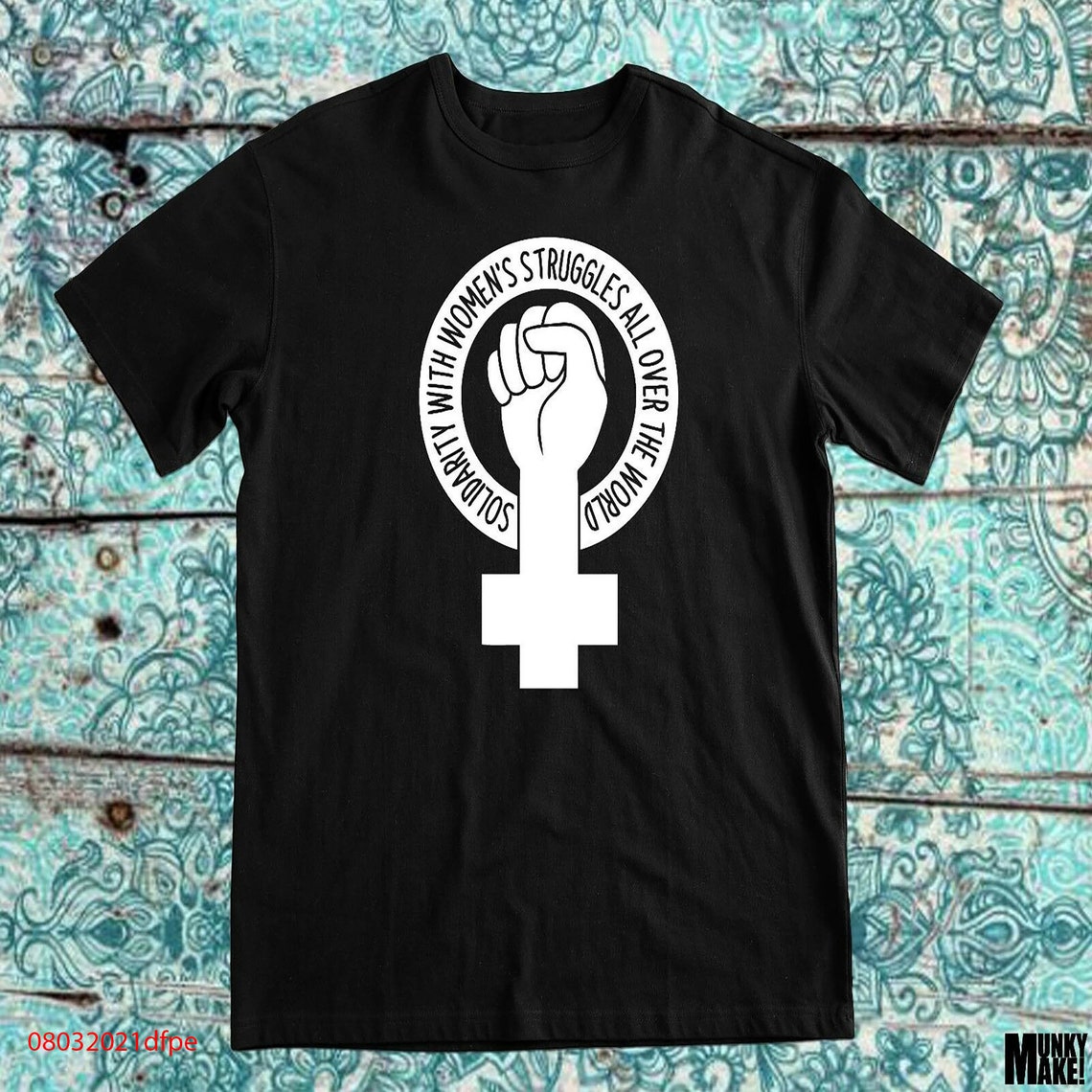 Feminist T Shirts Solidarity Feminism Tee Top Tshirt Etsy
