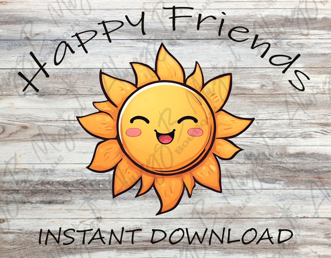 Happy Friends Sun *DIGITAL DOWNLOAD* - Etsy