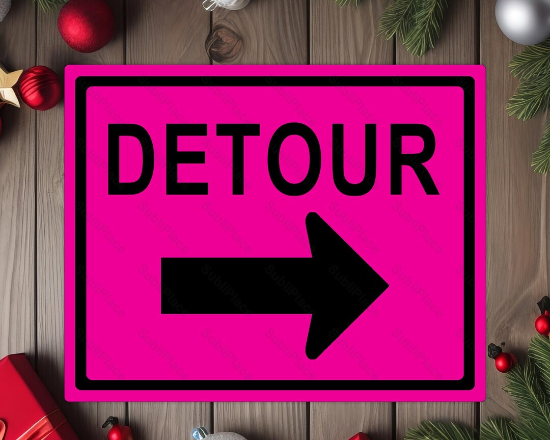 Detour With Right Arrow - Pink Traffic Incident Road Street Sign 8"x10 ...