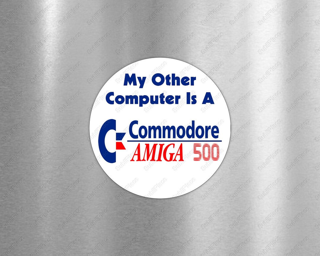 My Other Computer is A Commodore Amiga 500 Fridge Magnet 3 Round Metal ...
