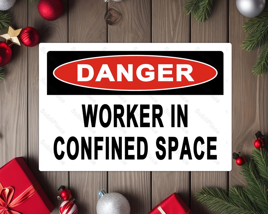 Danger : Worker in Confined Space - Sign 8"x12" Metal Plate - High ...