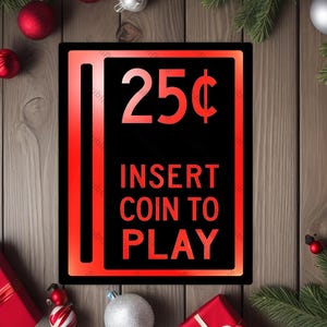 25 Cents Insert Coin to Play Arcade Game Image on 8"x10" Metal Plate ...